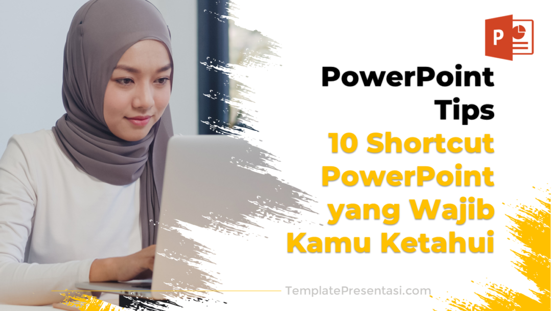 PowerPoint Tips: 10 Shortcut PowerPoint Yang Wajib Kamu Ketahui ...