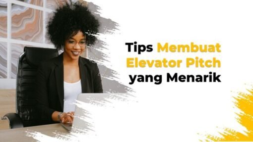 Tips Membuat Elevator Pitch yang Menarik - Template Presentasi Pilihan